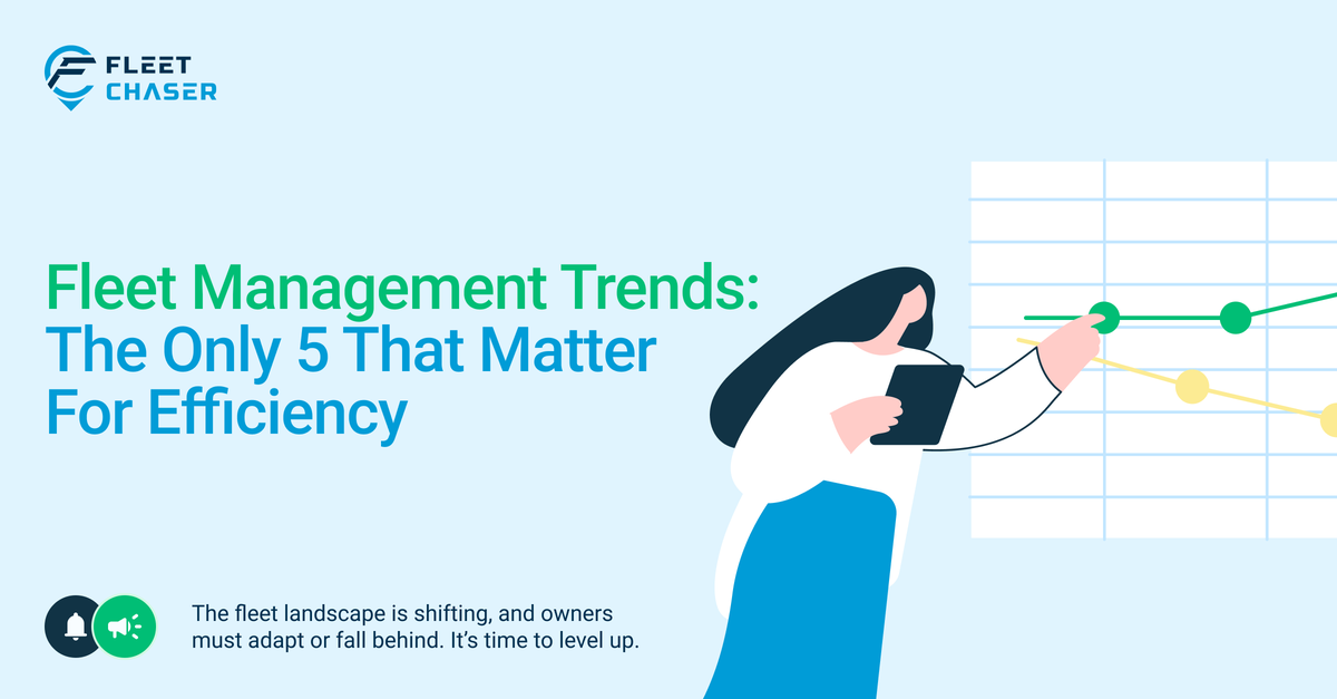5 Fleet Management Trends That Improve Efficiency